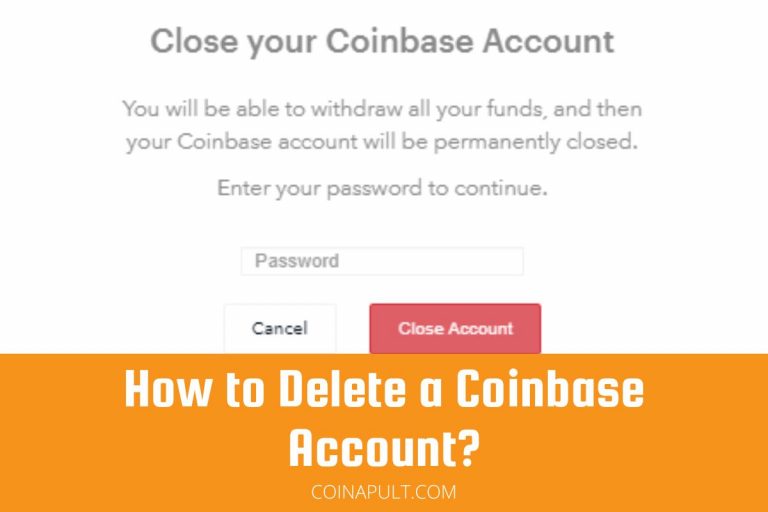 How to Delete a Coinbase Account? - Coinapult